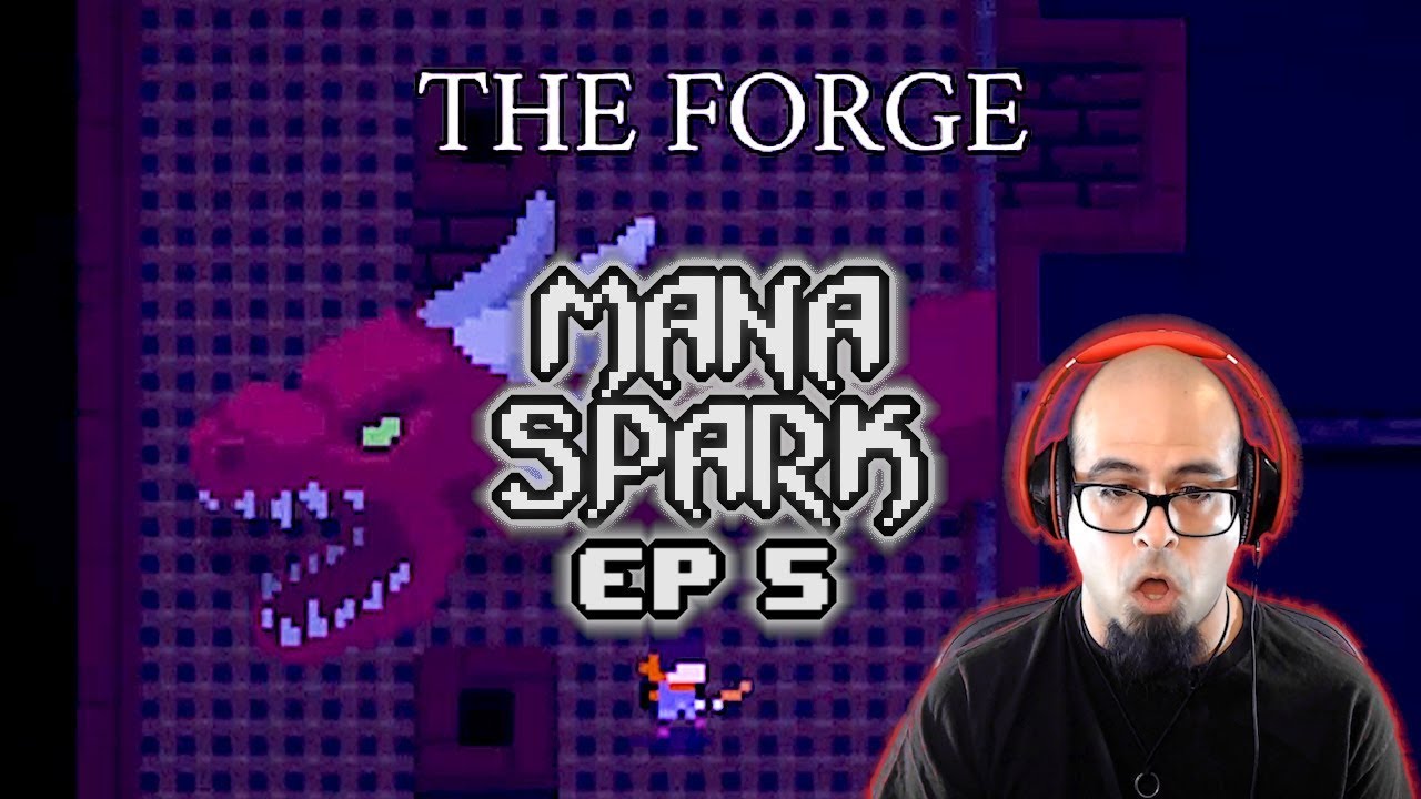 The Forge - Mana Spark #5 - YouTube