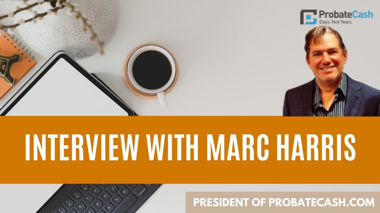 Interview with Marc Harris of Probate Cash - YouTube