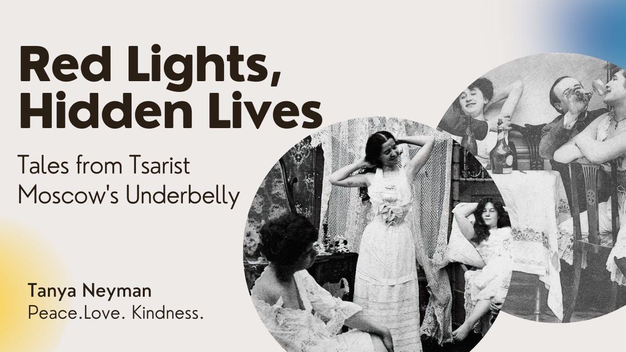 Unveiling Prostitution: Red-Light District of Tsarist Moscow - YouTube