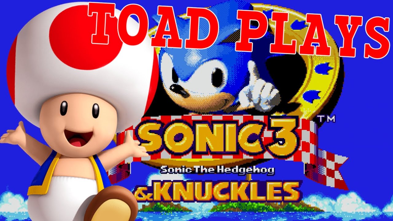 Toad Plays episode 12: Sonic 3 & Knuckles (Origins ver.) - YouTube