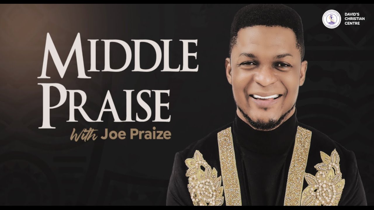 WORSHIP WITH JOE PRAISE LIVE AT DAVID'S CHRISTIAN CENTRE | ISLAND ...