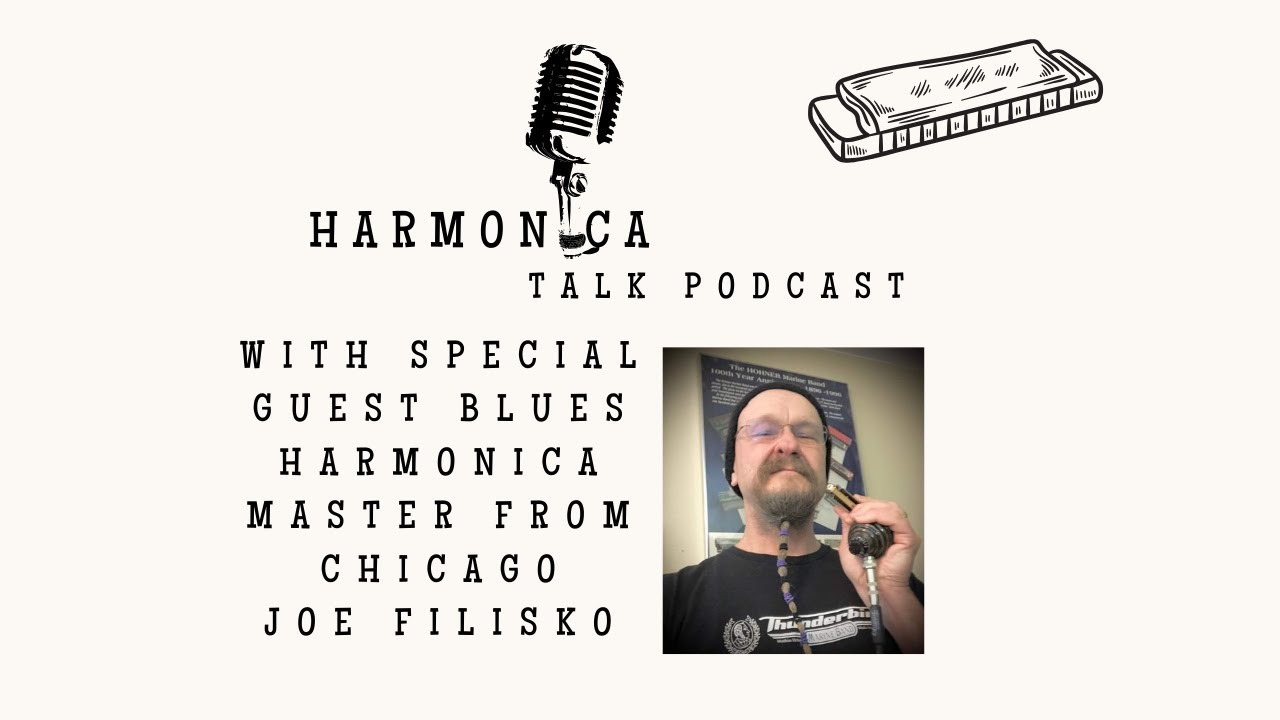 Bluetongue Harmonica Presents: 'Harmonica Talk Live' with Joe Filisko ...