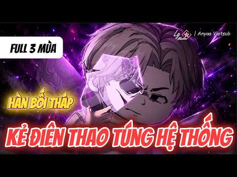 Full | Kẻ Điên Thao Túng Hệ Thống - Kết Thúc Mùa 3 | Anya Vietsub
