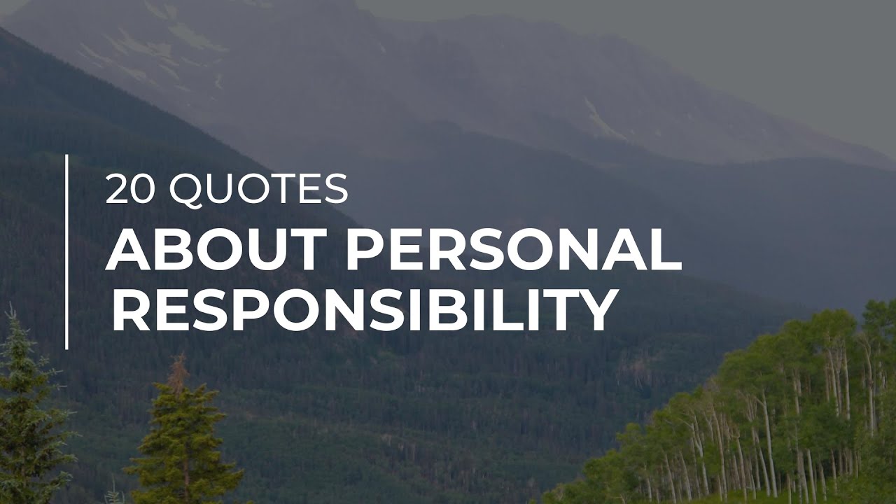 20 Quotes about Personal Responsibility | Daily Quotes | Most Famous ...