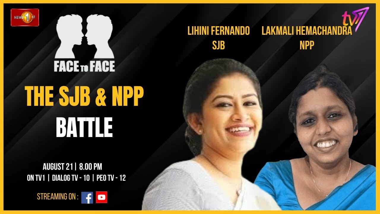 SRI LANKA DECIDES - SJB & NPP BATTLE. Lihini Fernando SJB & Lakmali ...