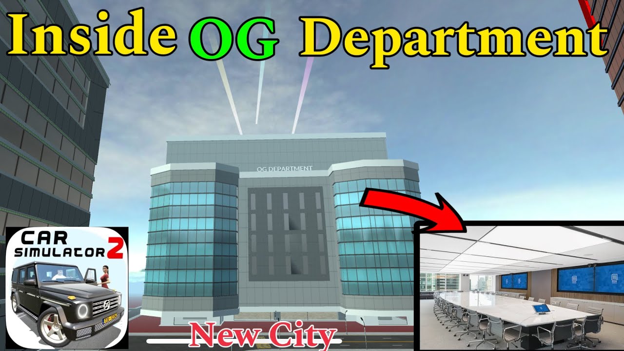 Inside OG Department🤔|| How to inside OG Department 🤨😱 in Car Simulator ...