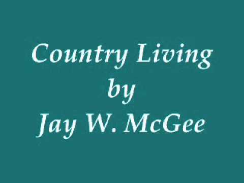 "Country Living " sung by Jay W.McGee - YouTube