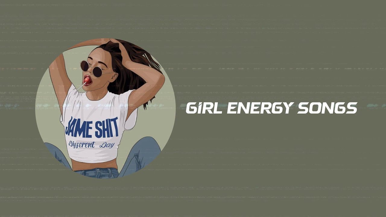 Girl energy songs ~ iconic songs by iconic women to build up your ...