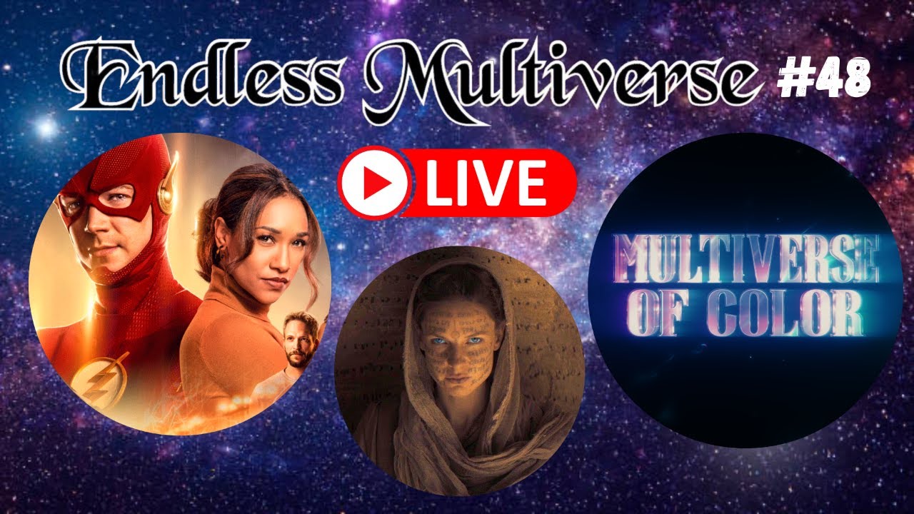 Endless Multiverse #48 - Multiverse Of Color Launch, The Flash Season 9 ...