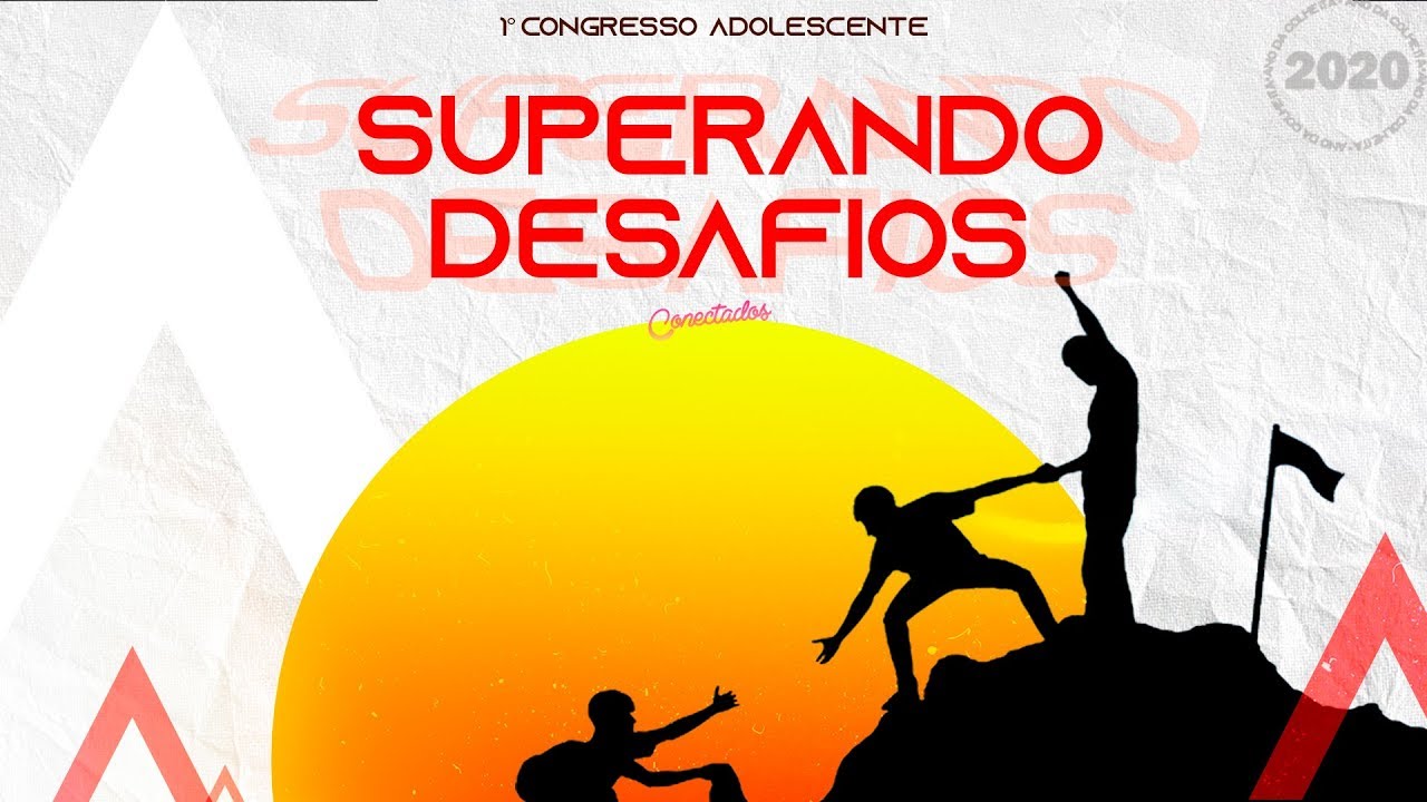 1° DIA - CONGRESSO ADOLESCENTE SUPERANDO DESAFIOS - 01/08/2020 - YouTube
