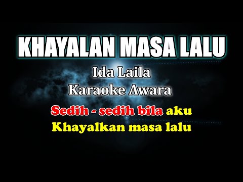 KHAYALAN MASA LALU Karaoke Ida laila