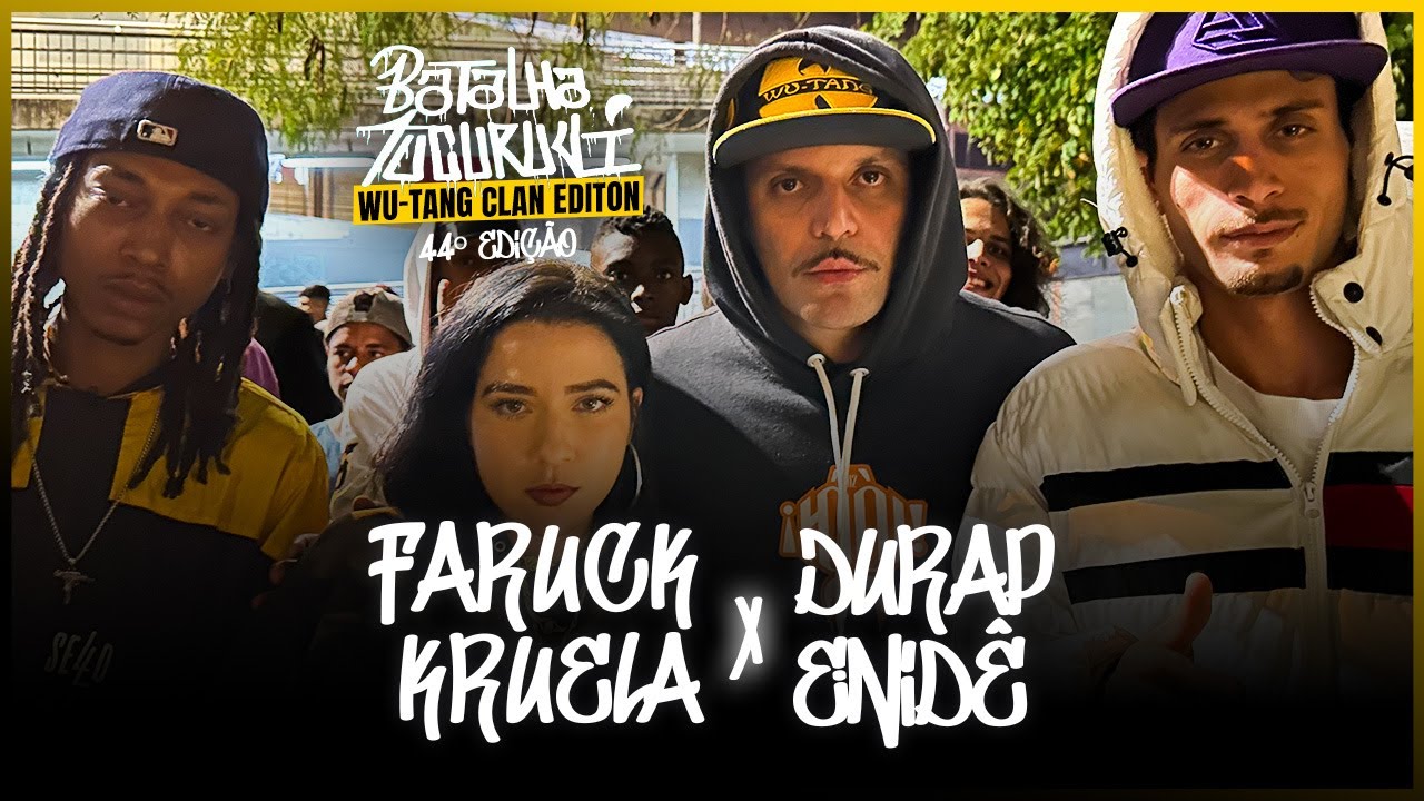(FINAL 🔥) Faruck/Kruela x Durap/Enidê | BATALHA TUCURUVIL 44ª WU-TANG ...