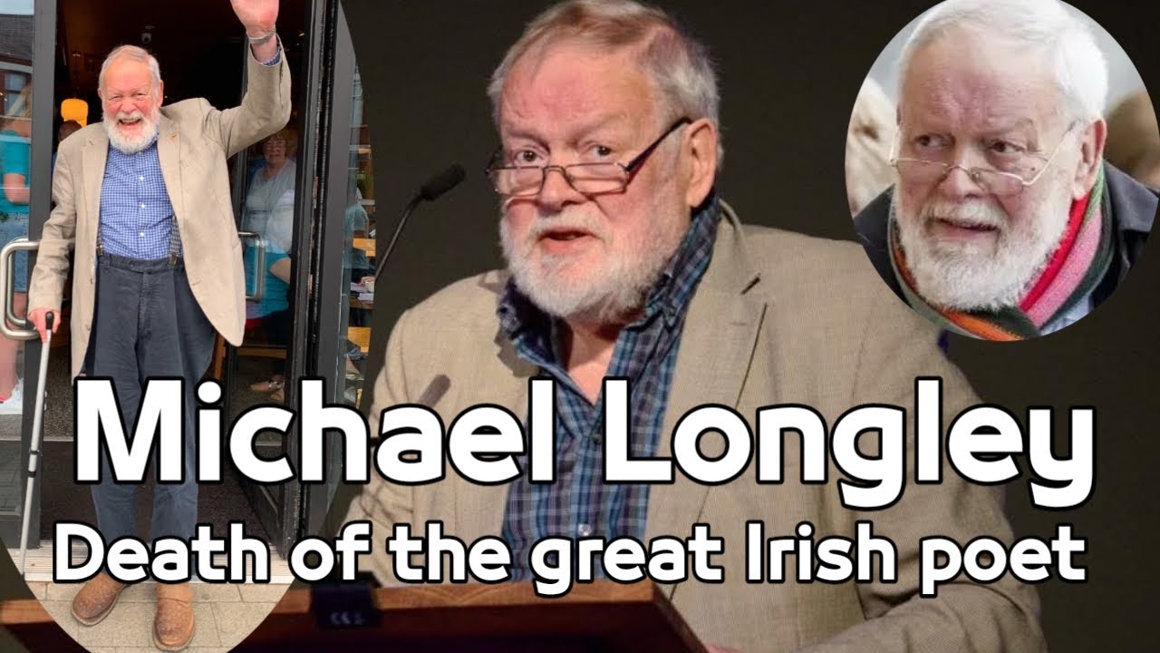 Northern Irish poet Michael Longley has died aged 85. - YouTube