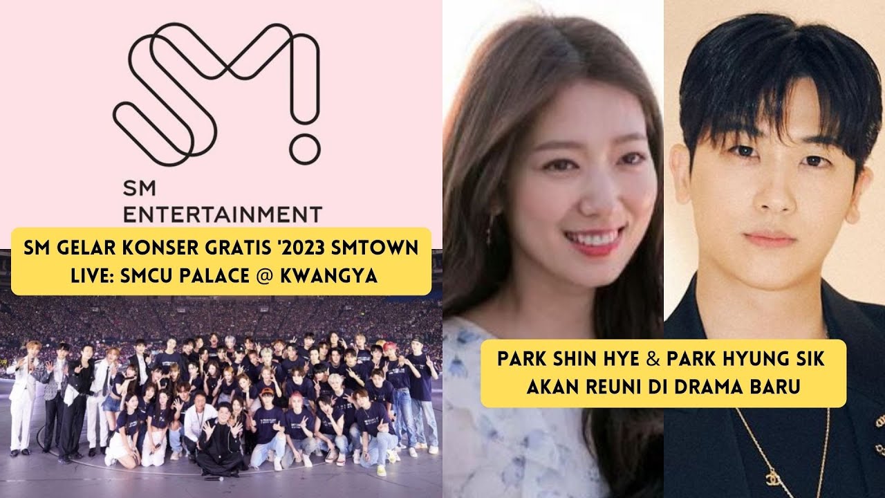 SM Gelar Konser Online Gratis SMTOWN LIVE 2023, Park Shin Hye & Park Hyung Sik Bintangi Drama ...