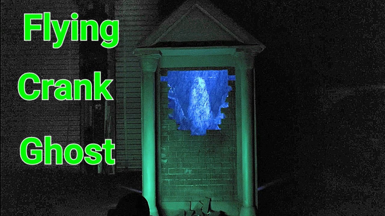 flying crank ghost to add to the creep factor - YouTube