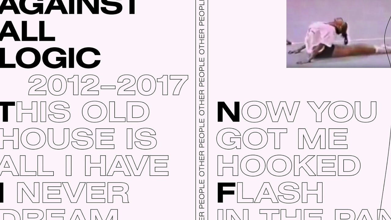 Against All Logic - This Old House Is All I Have - YouTube