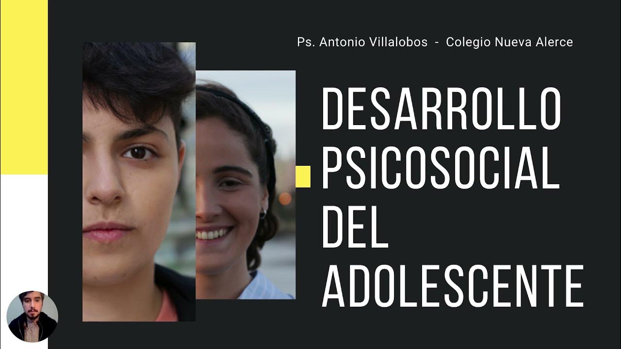 Desarrollo Psicosocial del Adolescente - YouTube