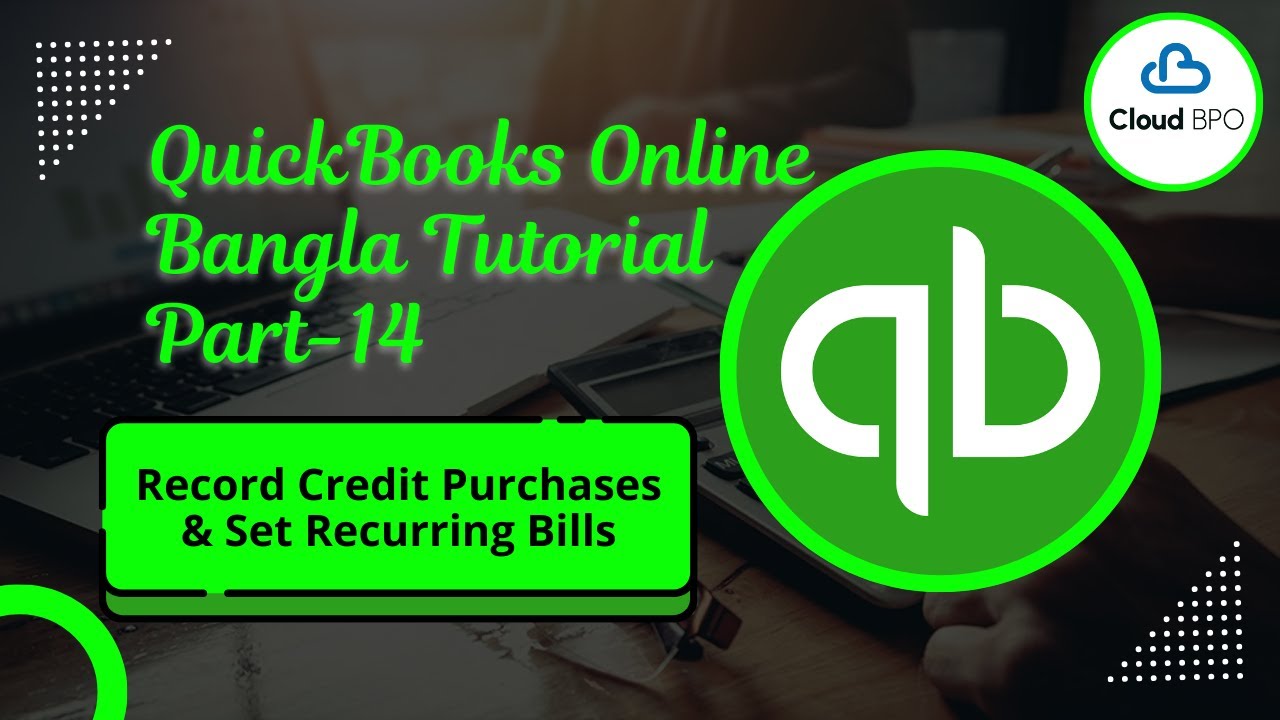 How to Record a Credit Purchase & Create Recurring Bills in QuickBooks ...
