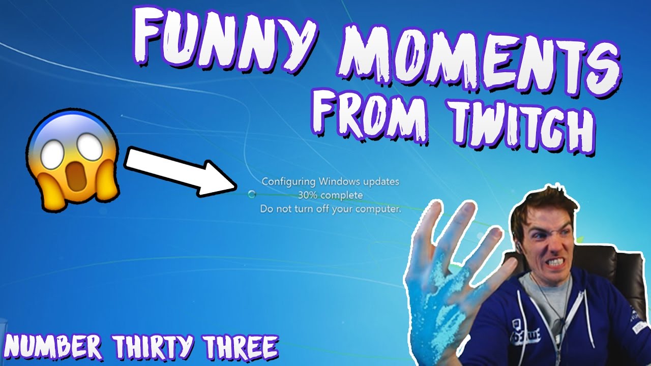 WINDOWS STARTED UPDATING MID STREAM?! (Funny Moments from Twitch #33 ...