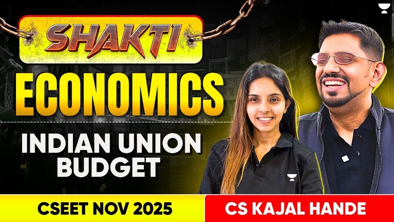 Indian Union Budget Part 1 | Economics CSEET Nov 2025 | CS Kajal Hande ...