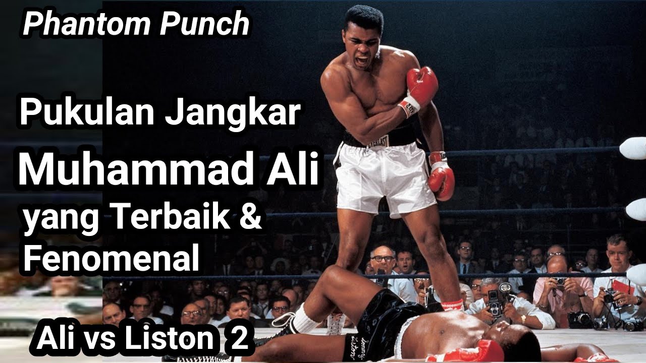 Pukulan Jangkar Muhammad Ali yang sempurna dan terbaik, Phantom Punch ...