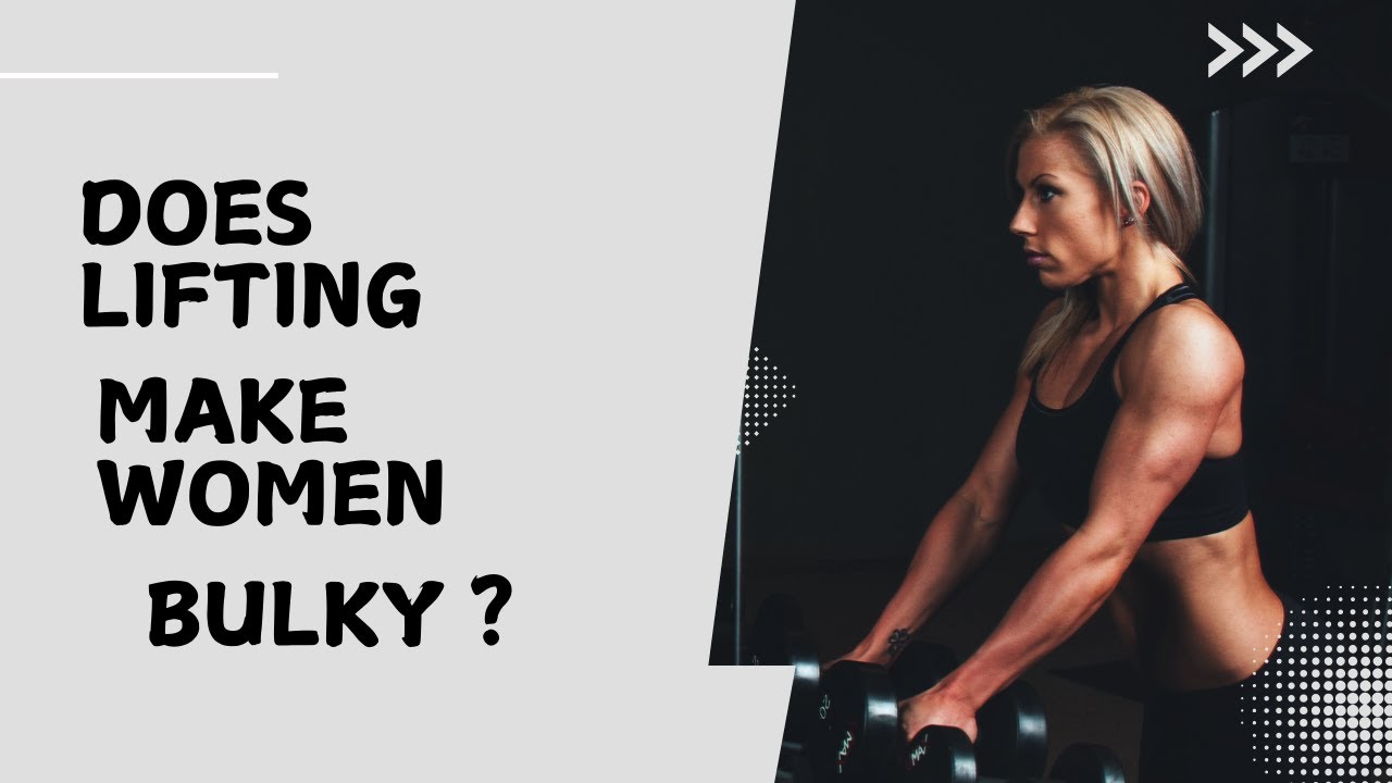 Does Lifting Make Women Bulky - YouTube