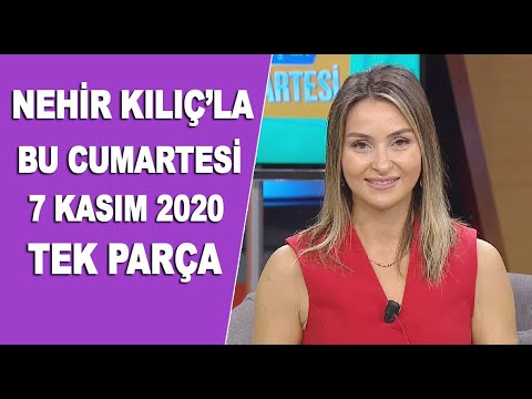 Nehir Kılıç'la Bu Cumartesi 7 Kasım 2020