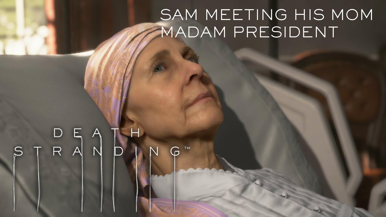 Sam meets his Mother| Madam President Death! Death Stranding 1| RTX ...