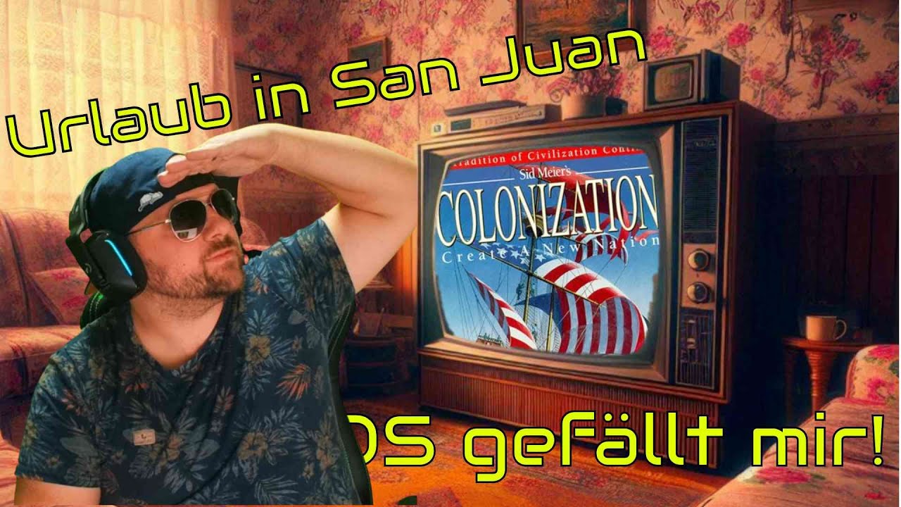 Urlaub in San Juan | DOS gefällt mir!: Sid Meiers Colonization French #8 - YouTube