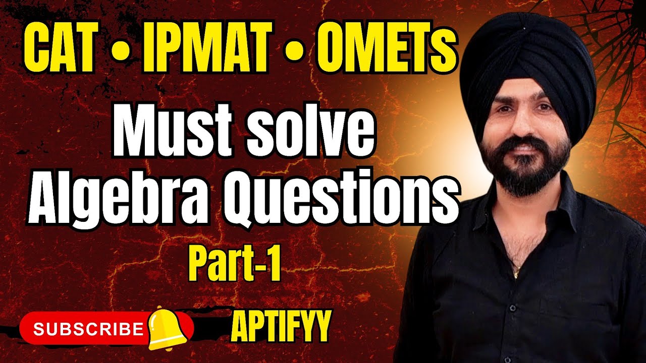 Algebra Practice-1 | High-Level Algebra Problems for CAT, XAT, GRE ...