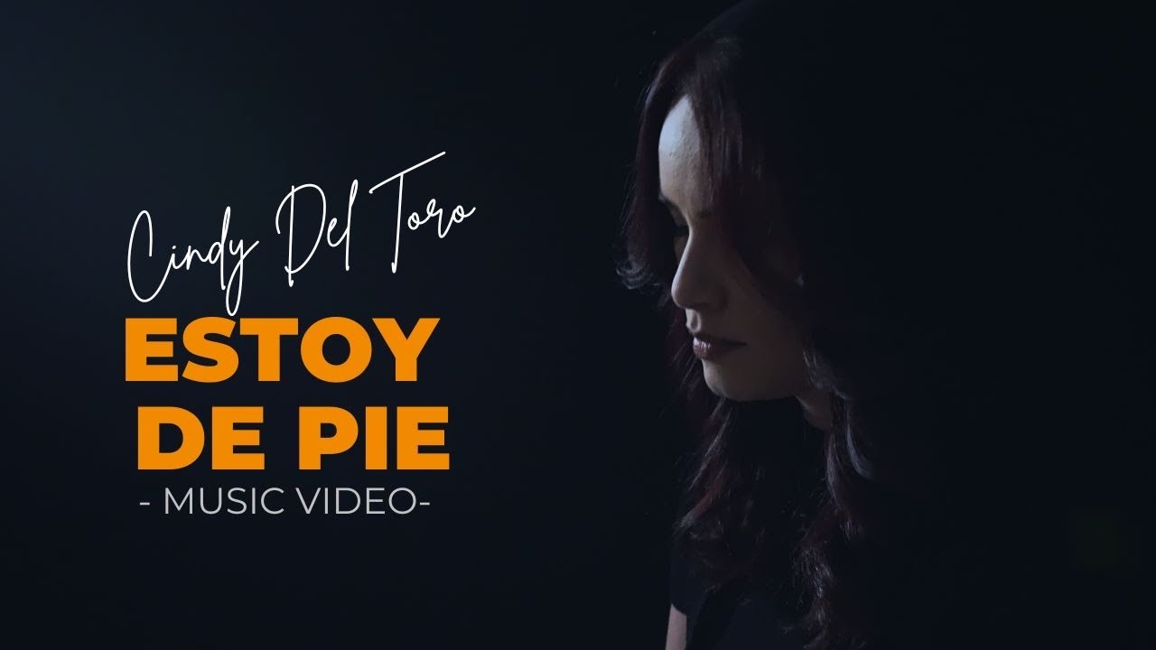 Estoy De Pie - Cindy Del Toro (Video Oficial) - YouTube