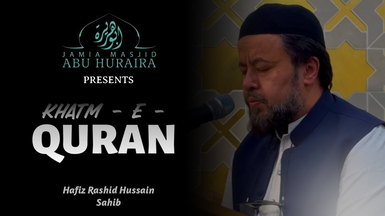 Khatm-e-Quran | Salaat-o-Salaam | Hafiz Rashid Hussain Sahib - YouTube