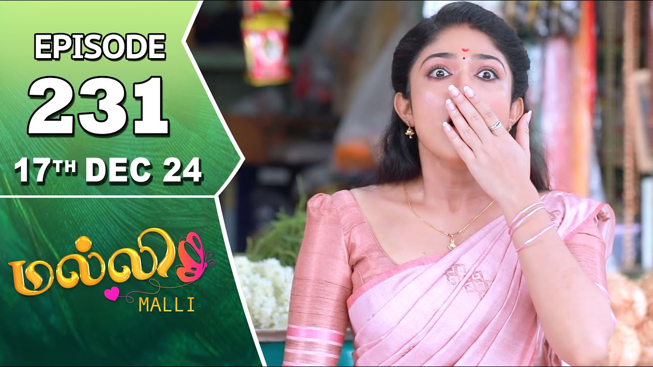 Malli Serial | Episode 231 | 17th Dec 2024 | Nikitha | Vijay | Saregama ...