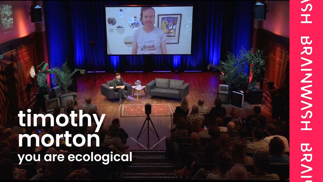 Brainwash Festival 2022 - Timothy Morton - You are ecological - YouTube