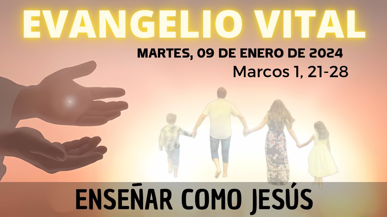 Evangelio Vital [Martes, 09 de Enero de 2024 - Marcos 1, 21-28] - YouTube
