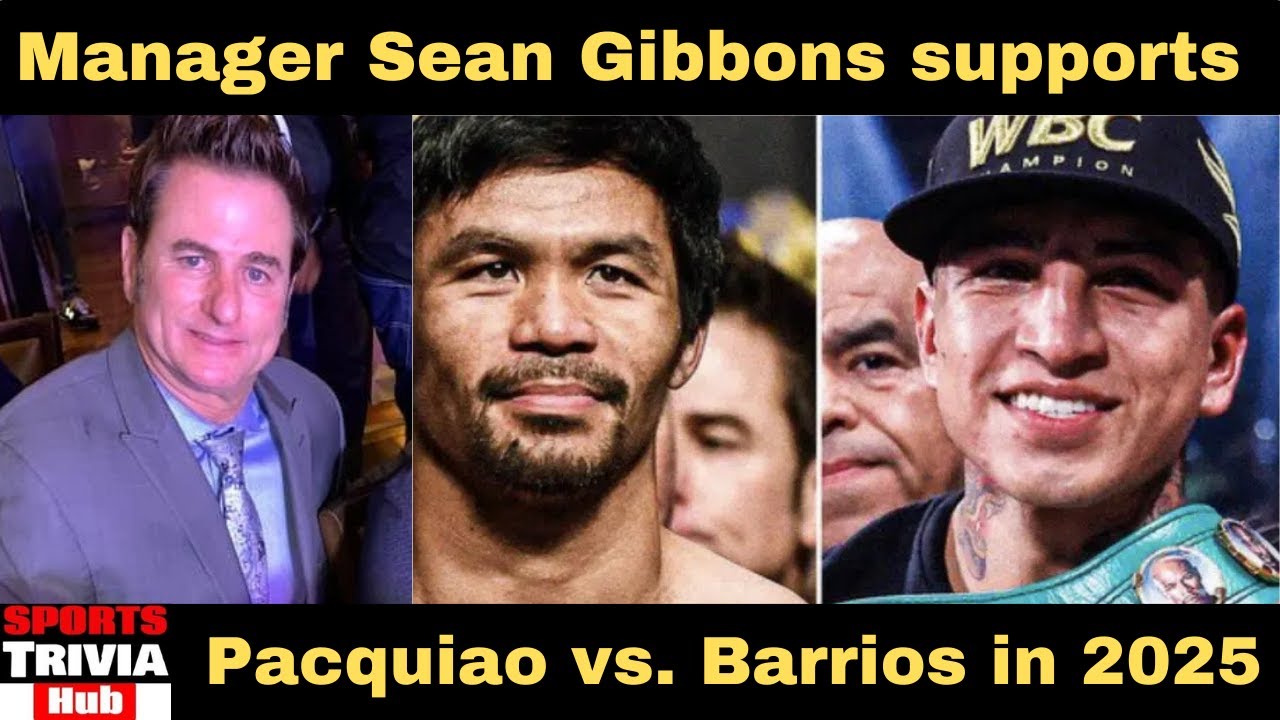 BREAKING NEWS: Manager Sean Gibbons is advocating for Manny Pacquiao to ...