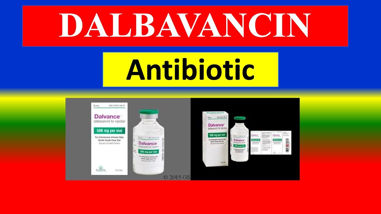 DALBAVANCIN - Generic Name, Drug class, Brande Name ,Precautions , How ...