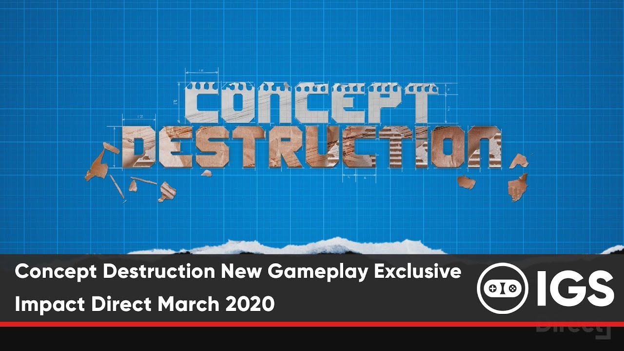 Concept Destruction New Gameplay Exclusive | Impact Direct March 2020 ...