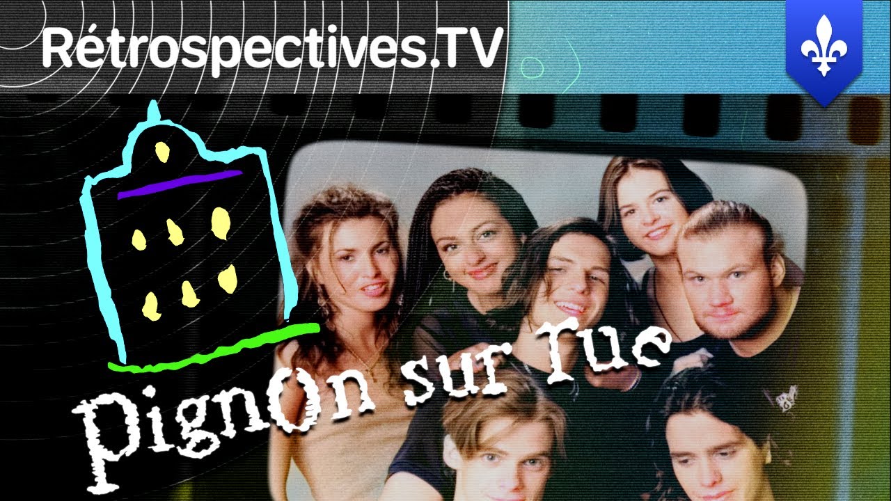 La première télé-réalité québécoise PIGNON SUR RUE - YouTube