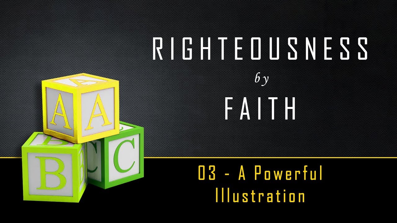 Some of the Basic Fundamentals of Righteousness by Faith - 03 - A ...