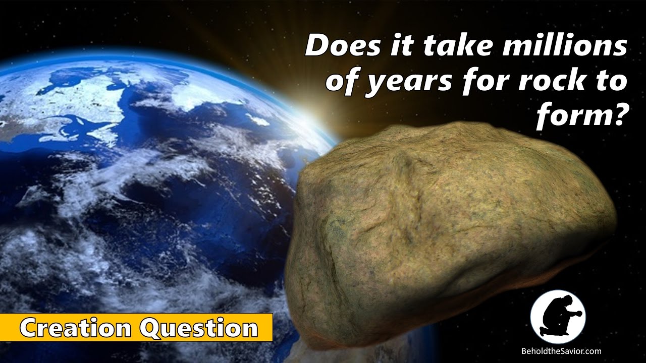 Does it take millions of years for rocks to form? - Creation Question ...