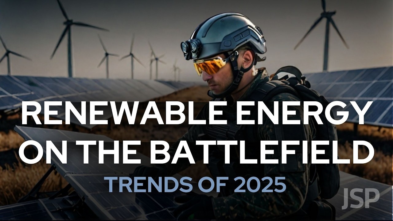Renewable Energy Solutions for the Battlefield: MilTech Trends of 2025 ...