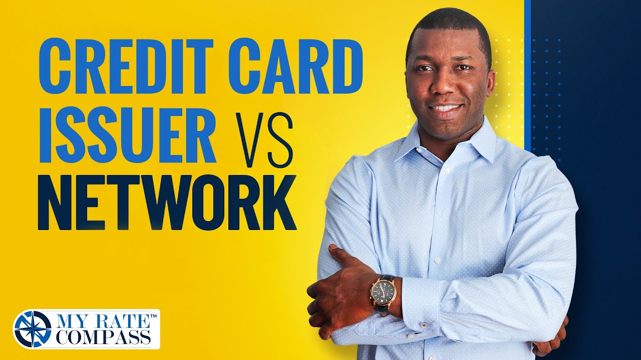 Credit Card Network vs Card Issuer: Everything You Should Know - YouTube