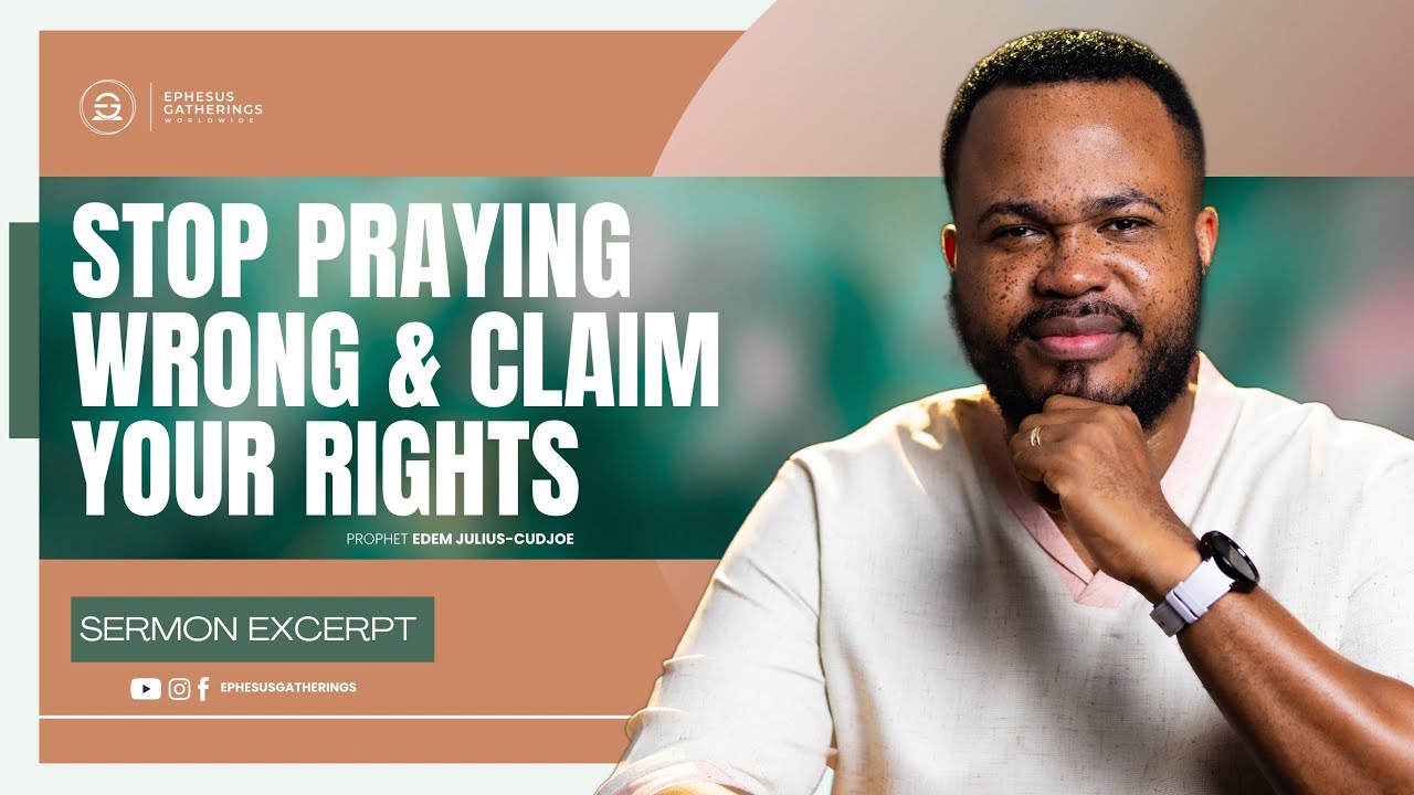 Stop Praying Wrong & Claim Your Rights - YouTube