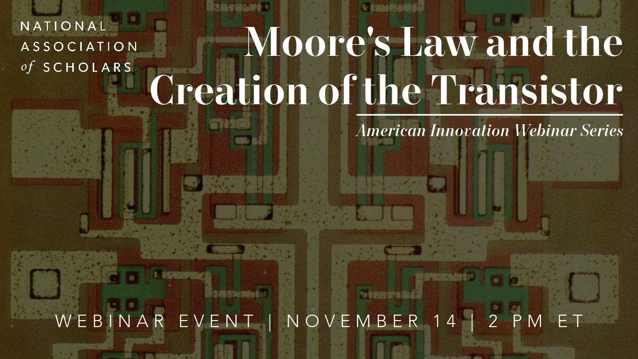 American Innovation: Moore's Law and the Creation of the Transistor ...
