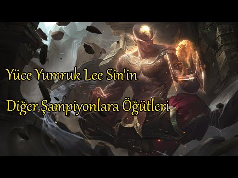 Yüce Yumruk Lee Sin'in Diger Sampiyonlar ile Konusmasi! I League of Legends I Quaxanos I