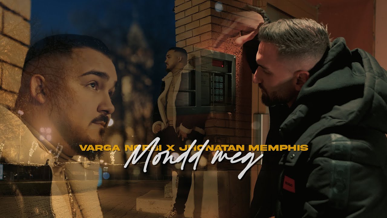 VARGA NORBI x JHONATAN MEMPHIS - MONDD MEG /official video/ - YouTube
