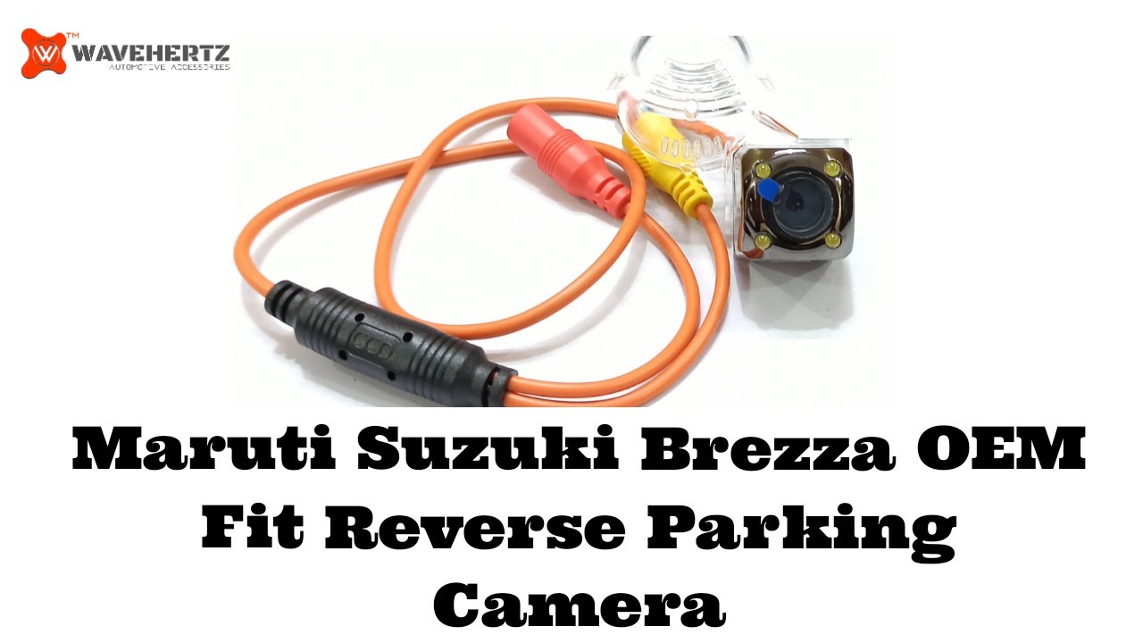 Maruti Suzuki Brezza OEM Fit Reverse Parking Camera | OEM Rear View ...
