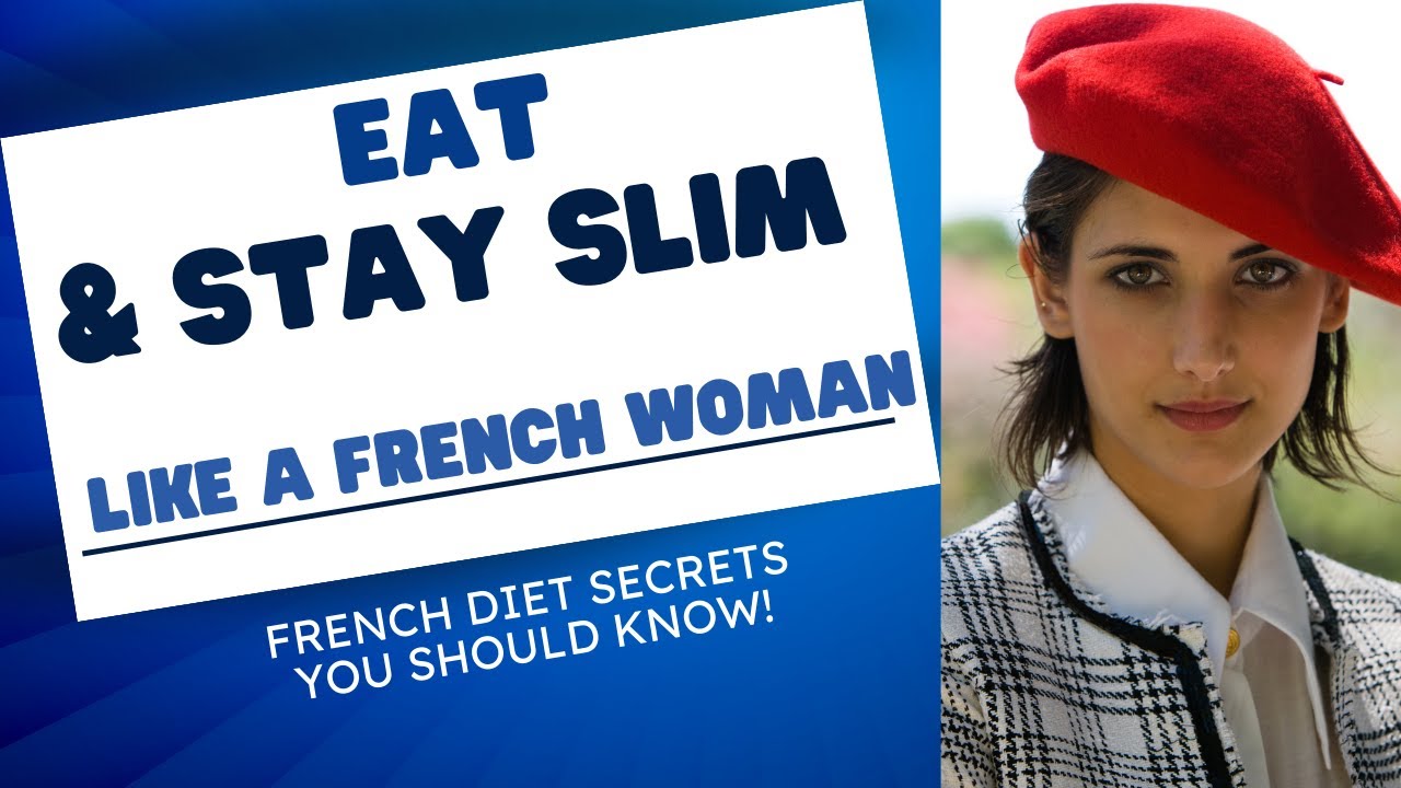 Secrets Unveiled How French Women Stay Slim and Healthy #FrenchDiet # ...