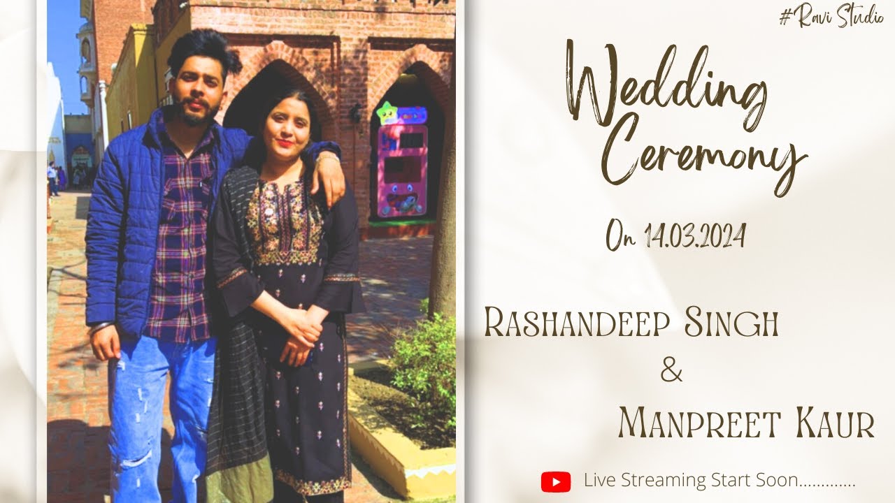 Rashandeep Singh & Manpreet Kaur (Live Wedding Ceremony) Ravi HD Studio ...